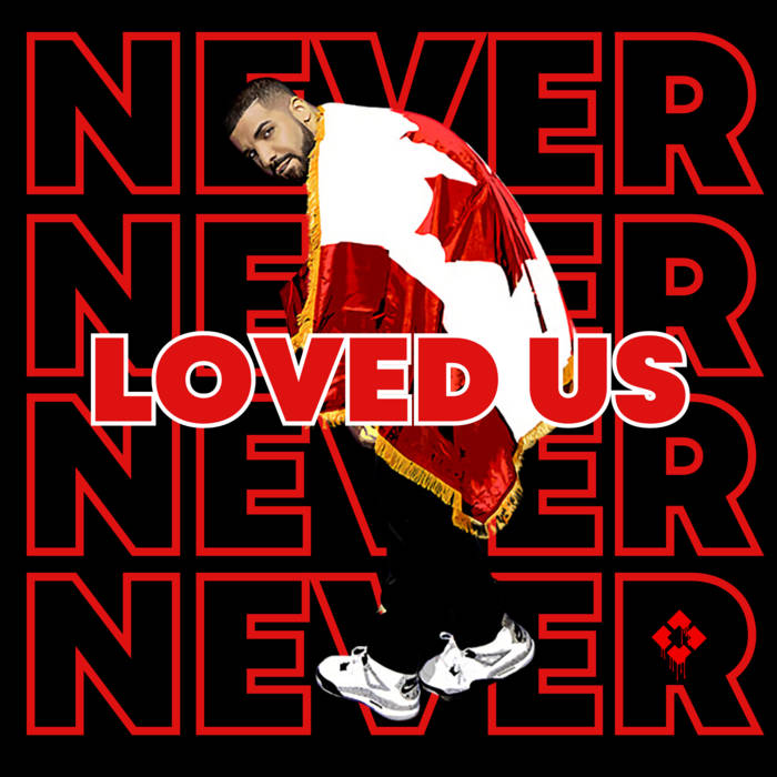 Drake - Never Loved Us (4KORNERS Flip): The Ultimate Summer Anthem ...