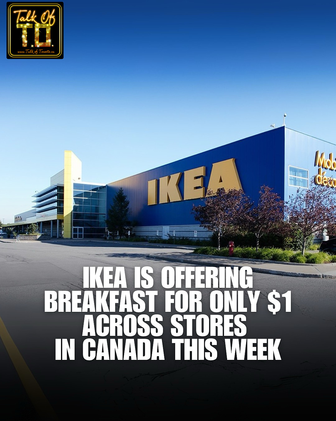 $1 IKEA Breakfast Alert! - Talk of Toronto