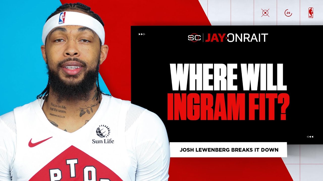How Brandon Ingram Could Impact the Raptors’ Starting Lineup - Talk of ...